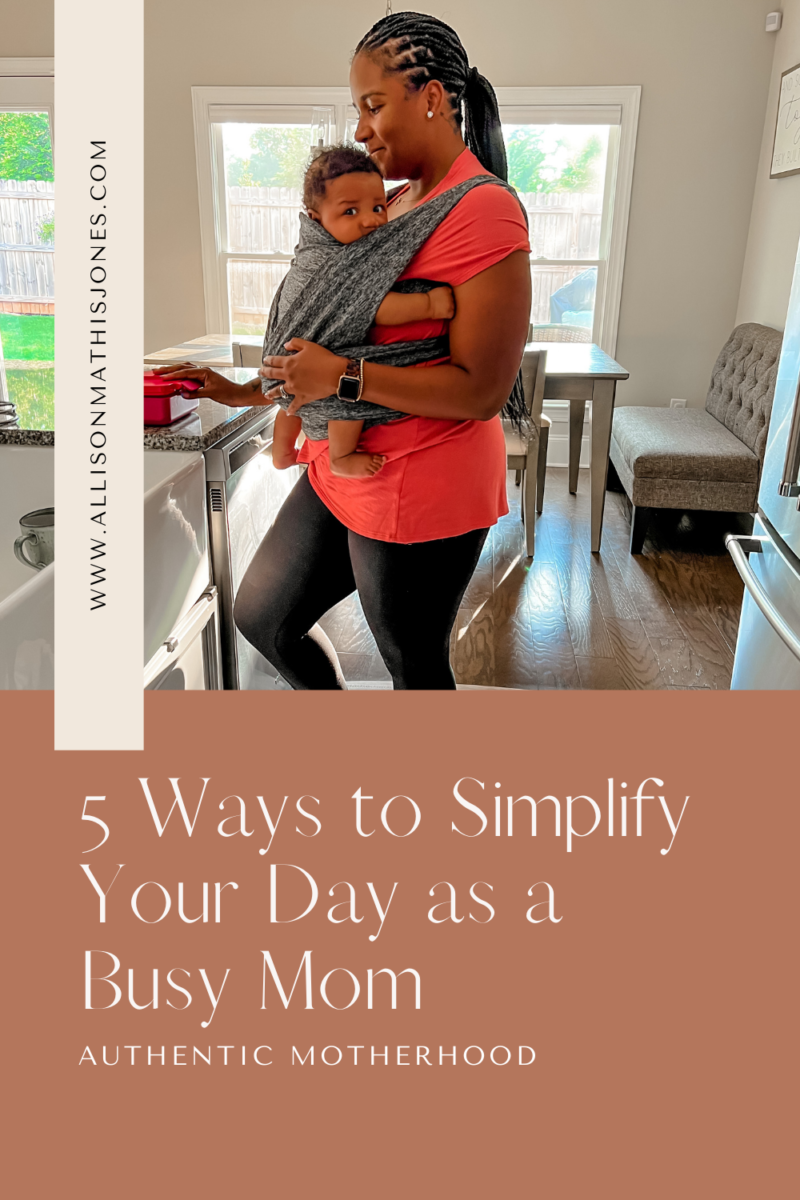 5 Ways to Simplify Your Day as a Busy Mom