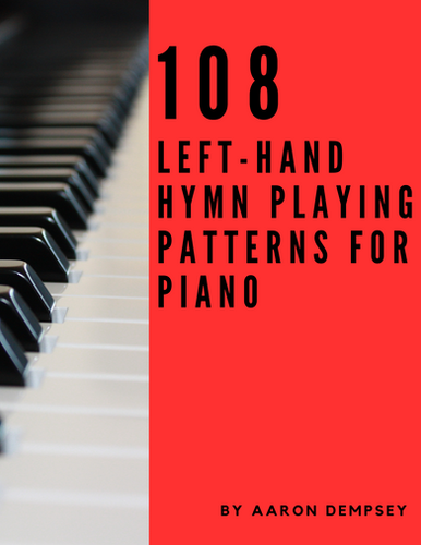 108 Left-Hand Hymn Playing Patterns for Piano (Download) | Sweeter ...
