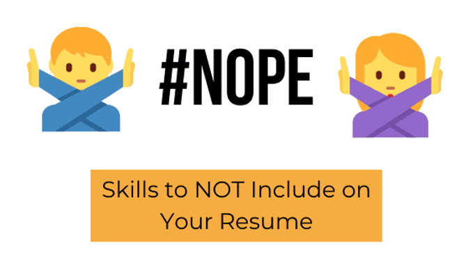 Stop Using These Soft Skills on Your Resume Immediately