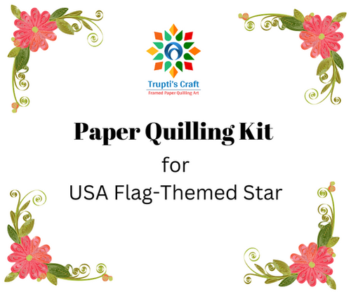 Paper Quilling Kit for USA Flag-Themed Star | Trupti's Craft