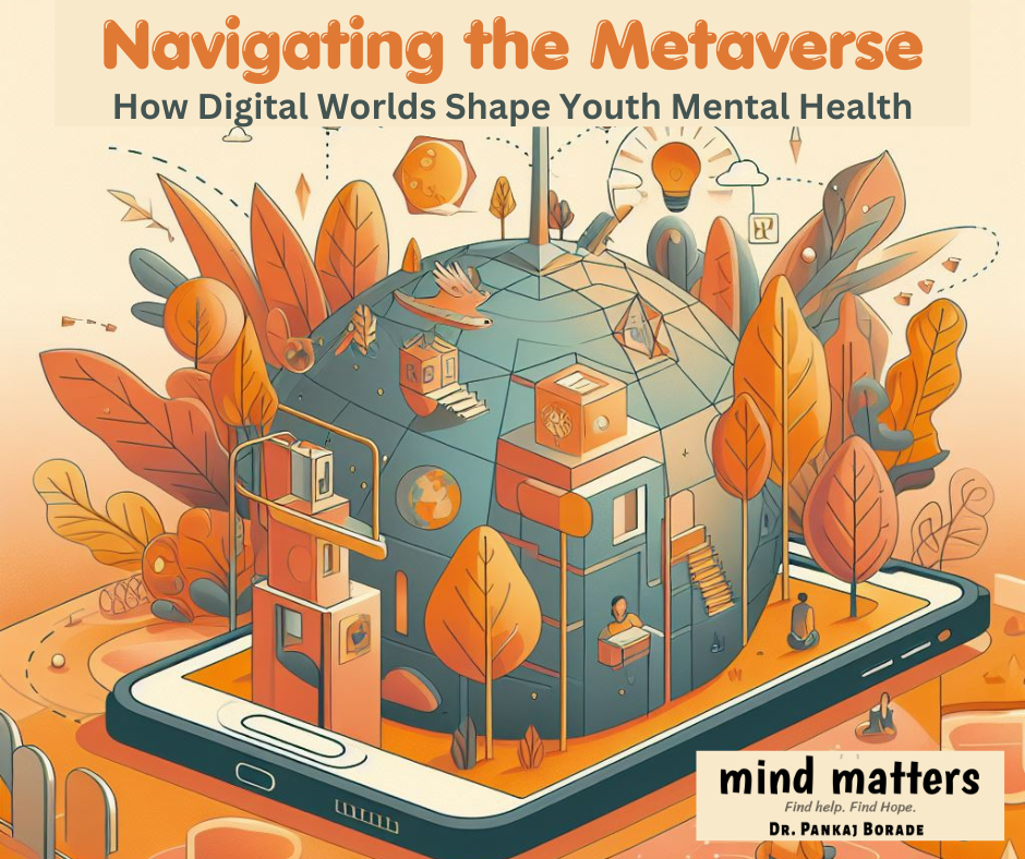 The Metaverse and Youth Mental Health: Insights from a Psychiatrist