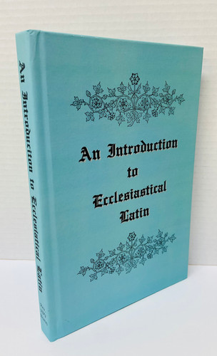 An Introduction to Ecclesiastical Latin | churchlatin.com