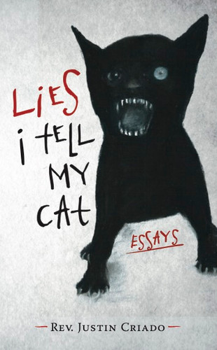 LIES I TELL MY CAT | Justin Criado