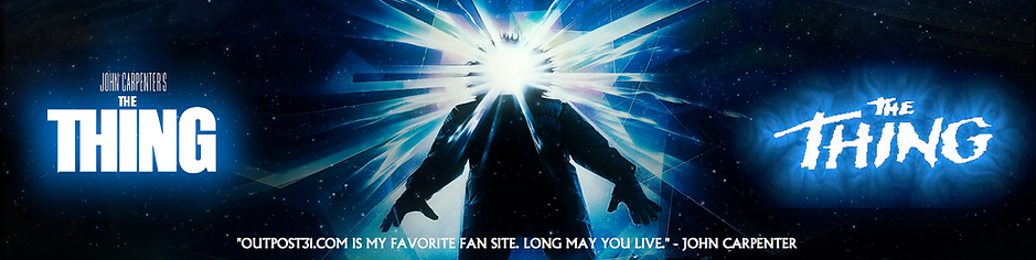 Outpost #31 - The Ultimate THE THING Fan Site