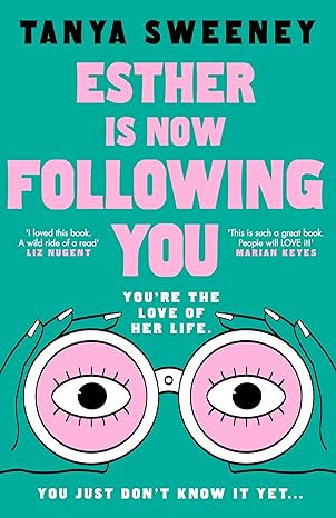 ‘hugely impressive and compulsive debut’ Esther Is Now Following You is ...