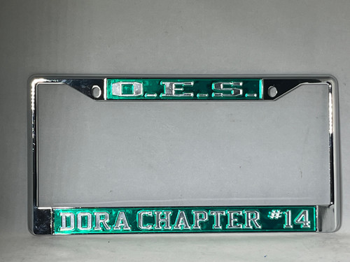 O.E.S. Dora Chapter #14 License Frame- Green Background Mirror Letters ...