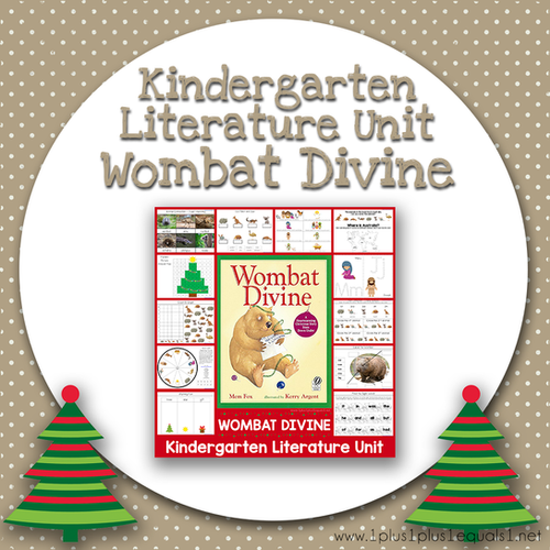 Wombat Divine Kindergarten Literature Unit | 1+1+1=1 SHOP