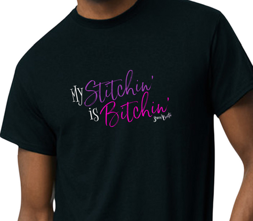 My Stitchin is Bitchin Shirt | Sew Bestie