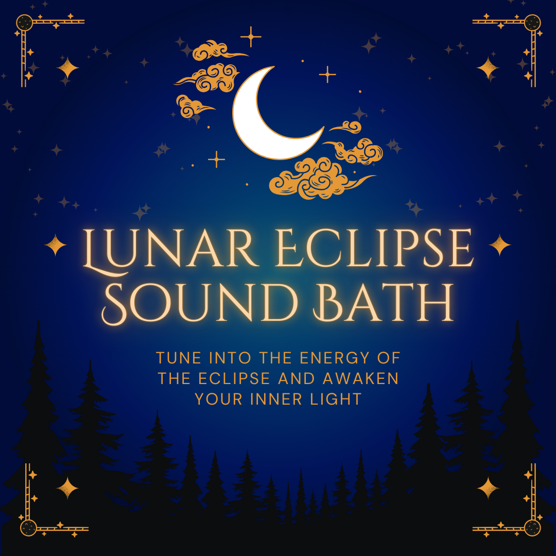 Lunar Eclipse Sound Bath | SingingBowlsRockies