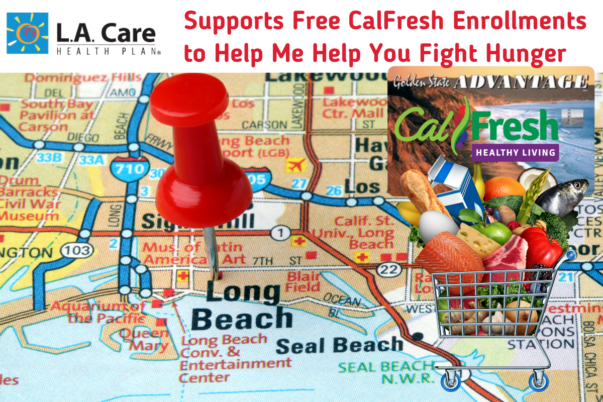 LA CARE HEALTH PLAN SUPPORTS FREE CALFRESH ENROLLMENTS TO HELP ME HELP ...