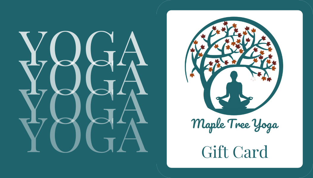 Gift Card | MapleTreeYogaStudio