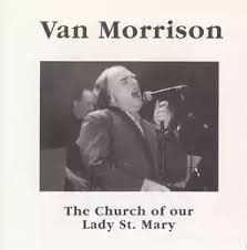 CD - Van Morrison - The Church of our Lady St.Mary | Cogumelo Records