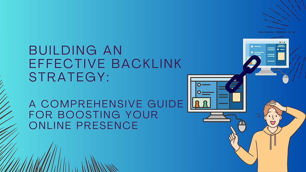 Building an Effective Backlink Strategy: A Comprehensive Guide for ...