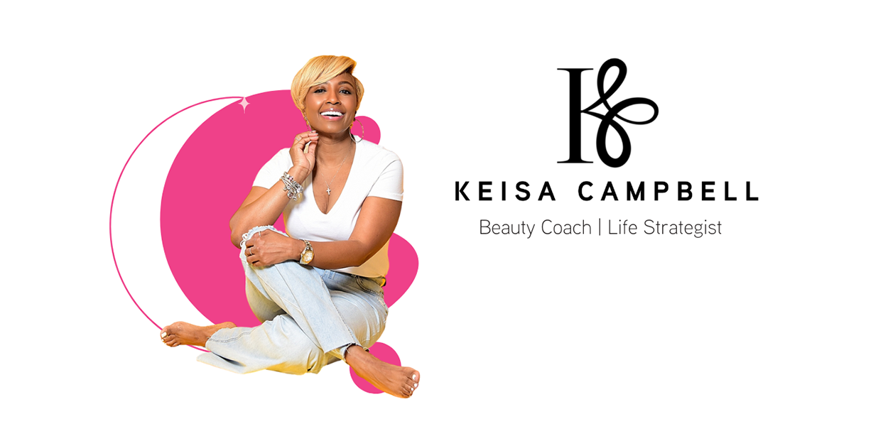 Beauty Coach and Life Strategist | Atlanta | Keisa Campbell