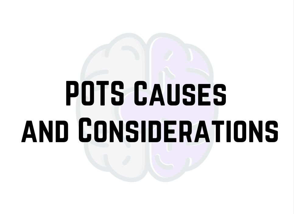 POTS Causes and Considerations
