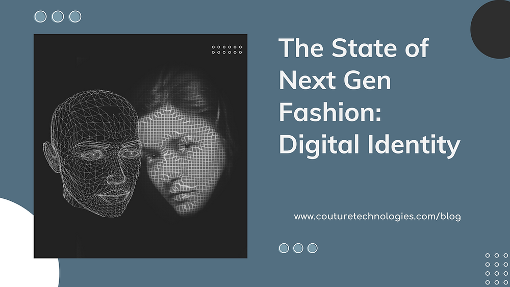 The State of Next Gen Fashion: Digital Identity