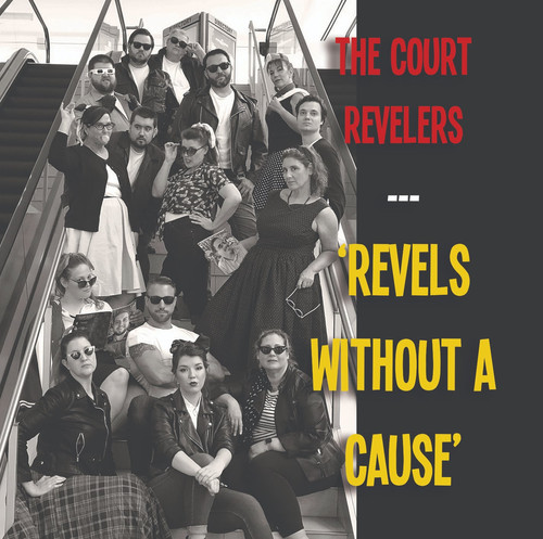 CD - Revels Without A Cause (2019) | The Court Revelers