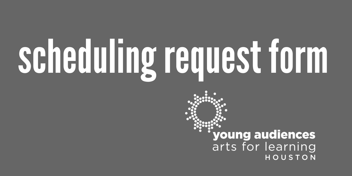 online scheduling request form I Young Audiences of Houston