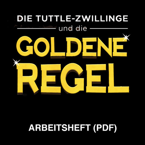 DIE GOLDENE REGEL - Arbeitsheft | Tuttle-Zwillinge