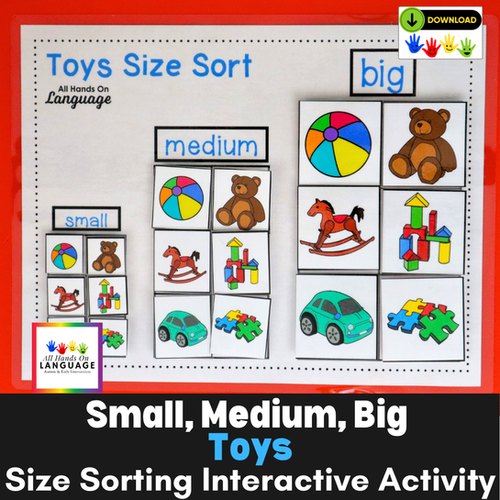Toys Size Sorting Activity- Sort Small, Medium, + Big Pictures w ...
