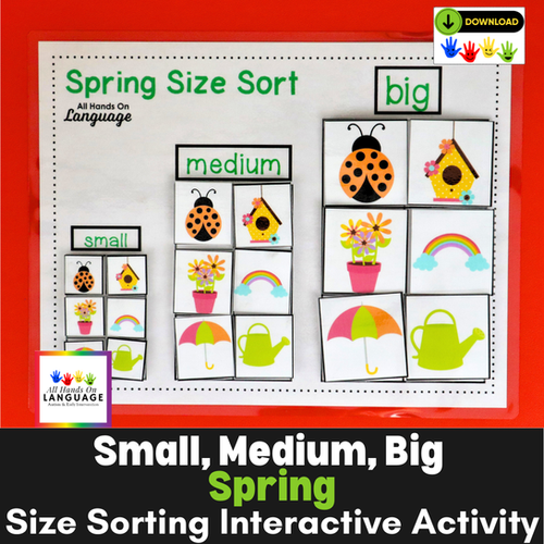 Spring Size Sorting Activity- Sort Small, Medium, + Big Pictures w ...