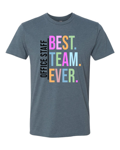Office Staff Best. Team. Ever. | KRV Custom Apparel