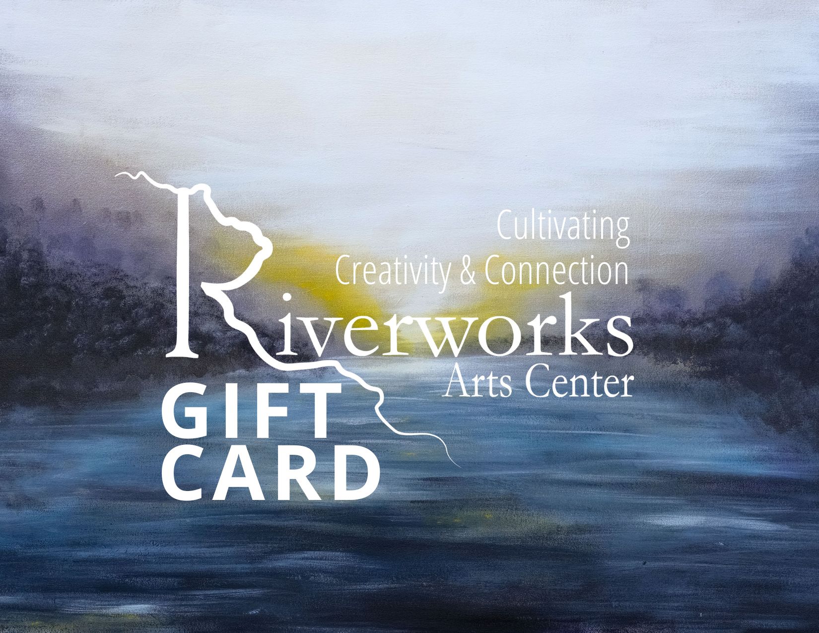 Gift Card | RiverworksArtCenter