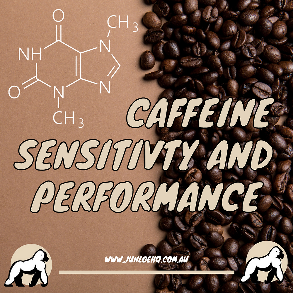 CAFFEINE SENSITIVITY AND PERFORMANCE
