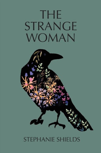 The Strange Woman - Stephanie Shields | The Stripey Badger