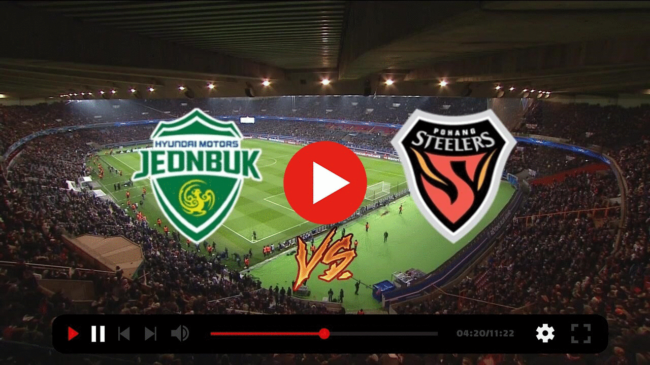 [[Live**]'] Watch: Jeonbuk VS Pohang Steelers Live Stream 14 ...