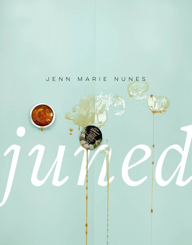 Juned by Jenn Marie Nunes | yesyesbooks