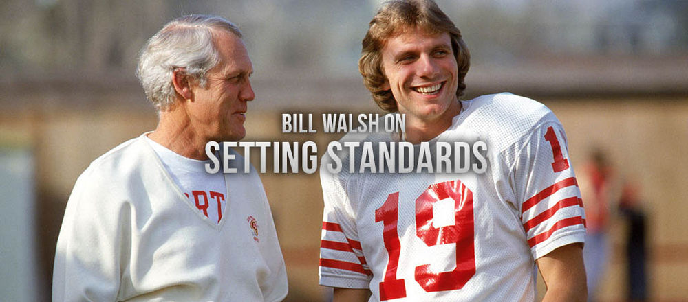 Bill Walsh on Setting Standards for Your Program
