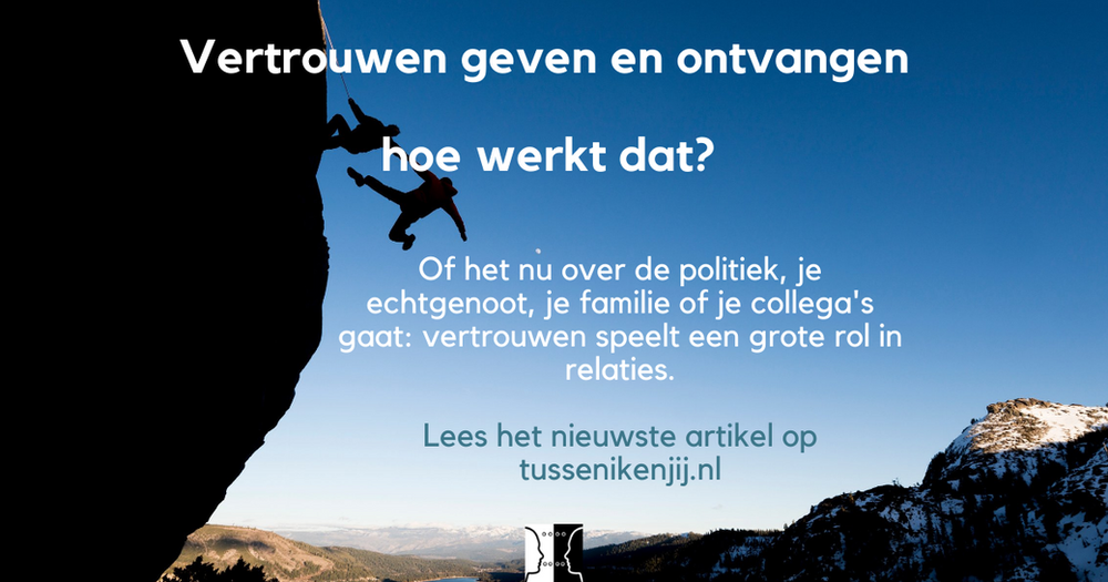Vertrouwen geven en ontvangen - hoe werkt dat?