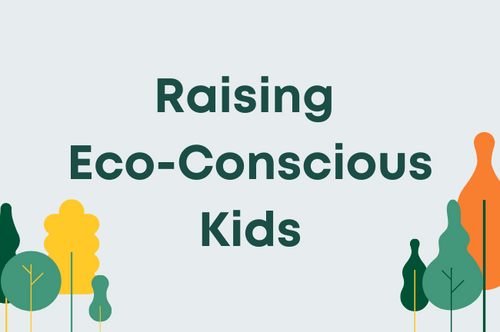 Quick Guide: Raising Eco-Conscious Kids | Curious Parenting