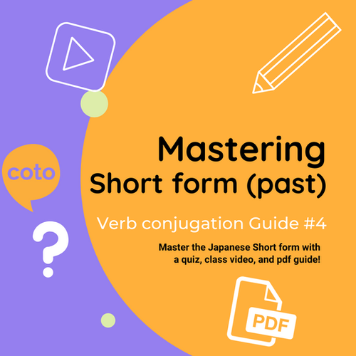 #4 Japanese Conjugation Kit : Short form - past tense | Coto Online ...