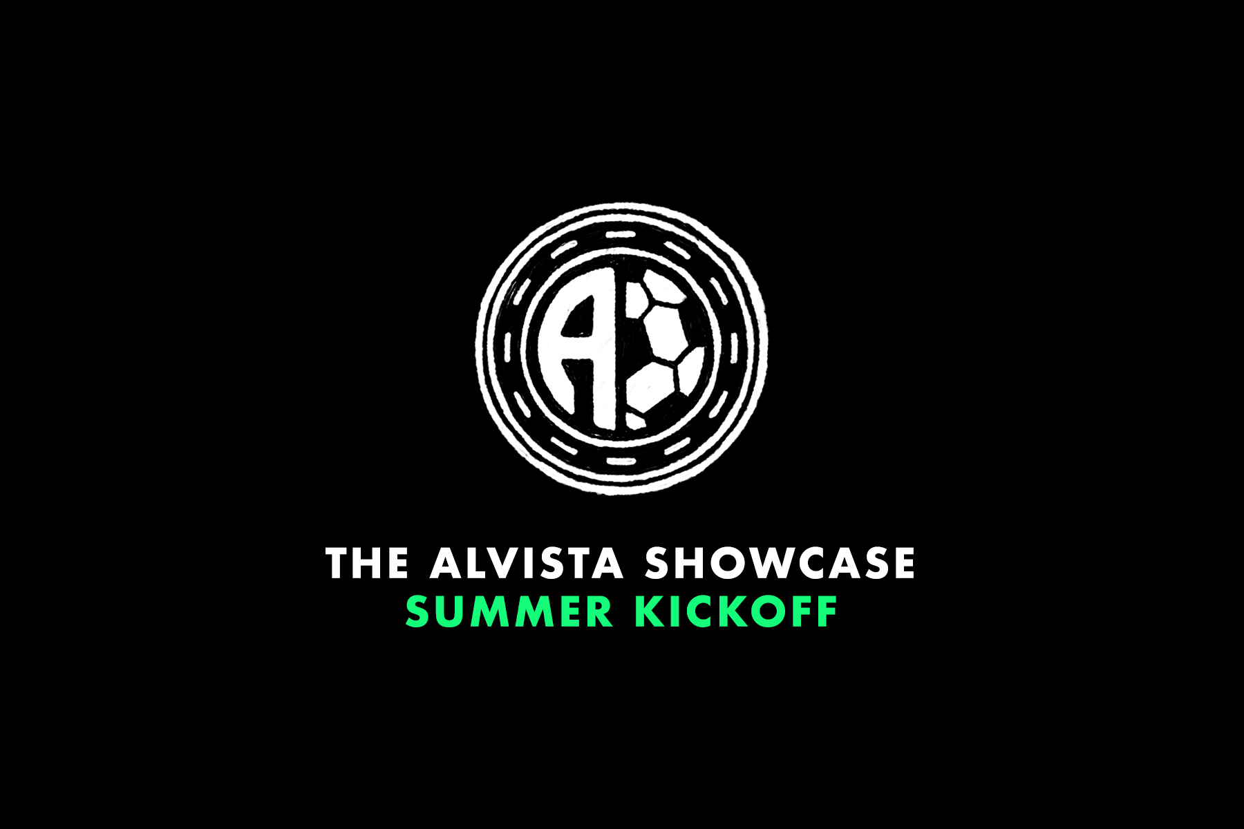 The Alvista Showcase Summer Kickoff! | Alvista Fc