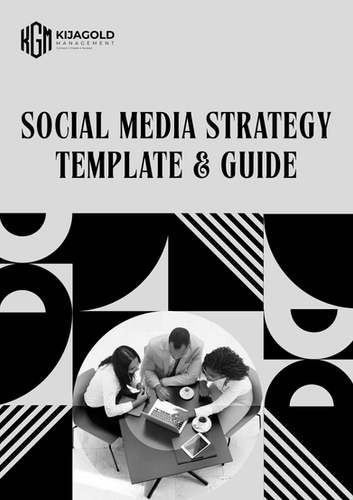 Social Media Strategy Template & Guide | Kijagold Management