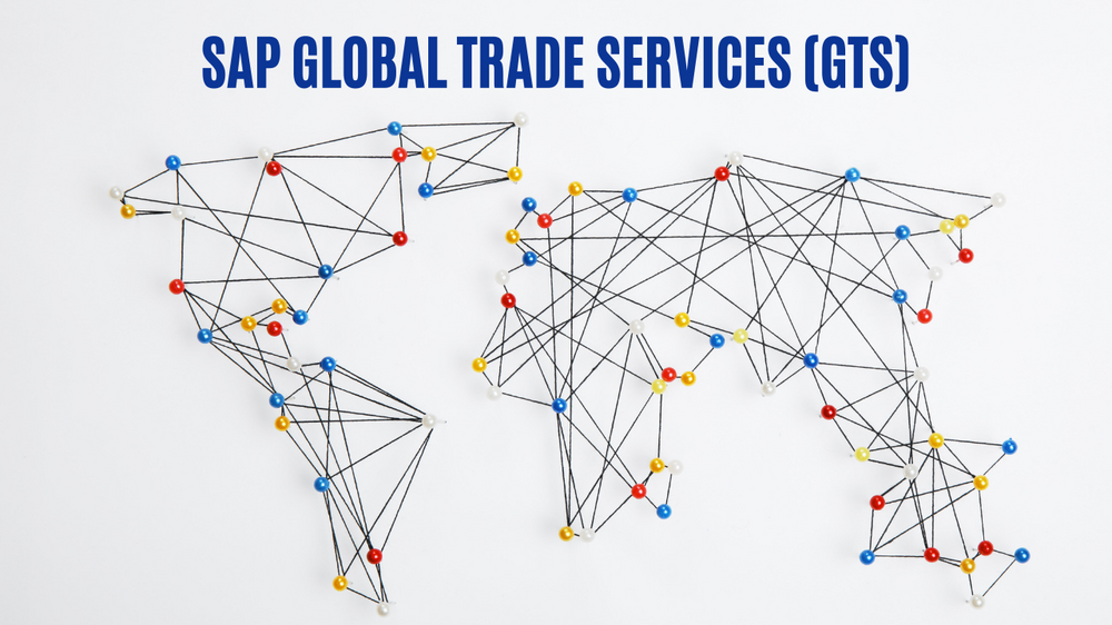 The Complete Guide to SAP Global Trade Services and How it Can Boost ...