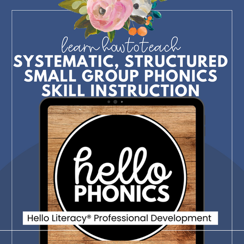 Hello Phonics: Systematic, Structured Group Phonics Skill Instruction ...