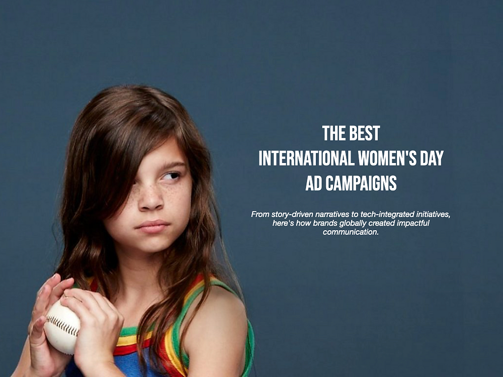 Best International Women's Day Ad Campaigns