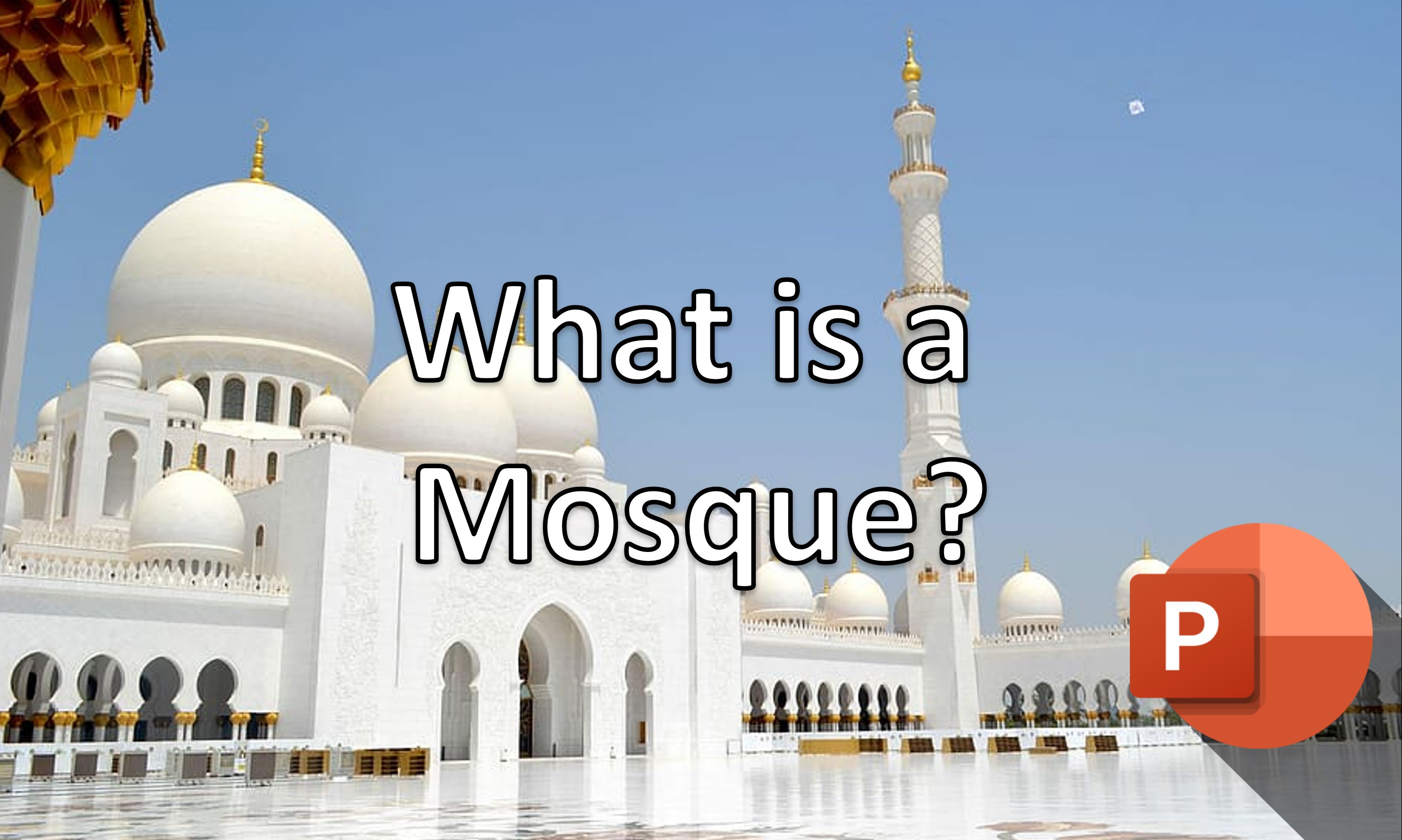 What is a Mosque?