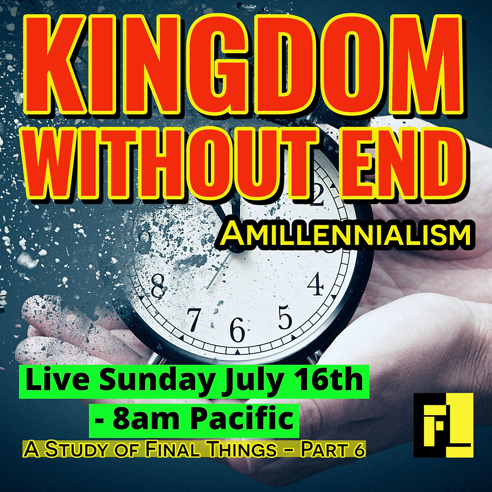 48 - End Times - Amillennialism- Four Christian Views of Final Things ...