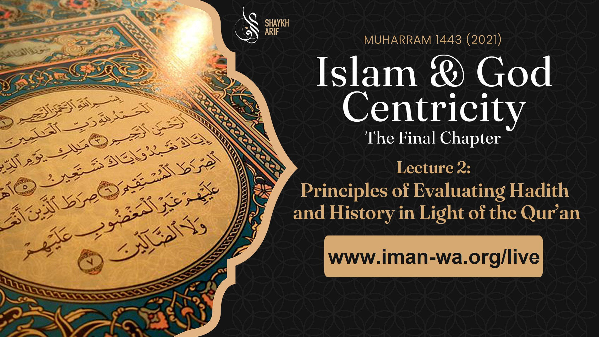 Muharram 1443 (2021) - Lecture 2: Principles of Evaluating Hadith and ...