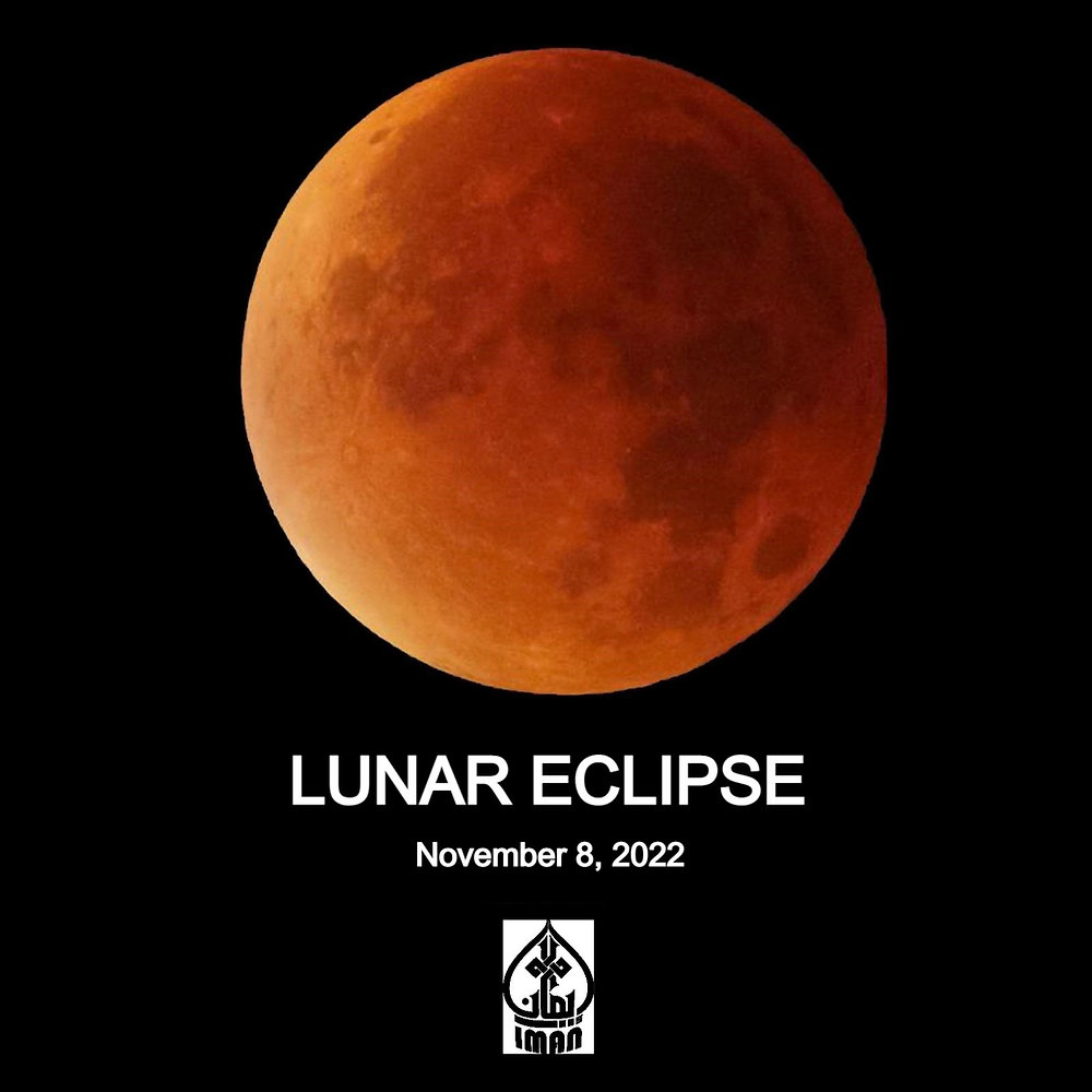 Lunar Eclipse - Tuesday, November 8th, 2022