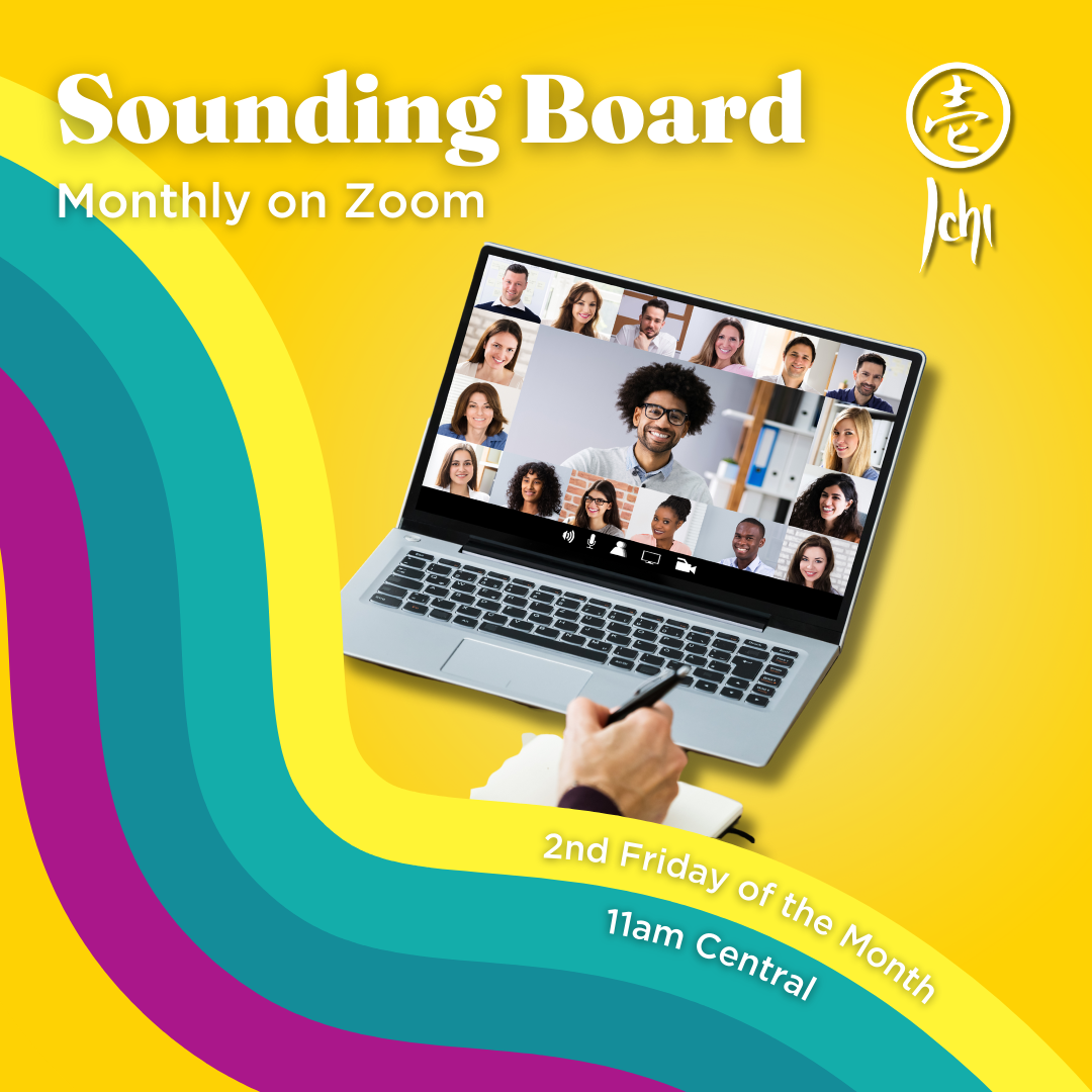 Monthly Sounding Board (Zoom) | Club Ichi