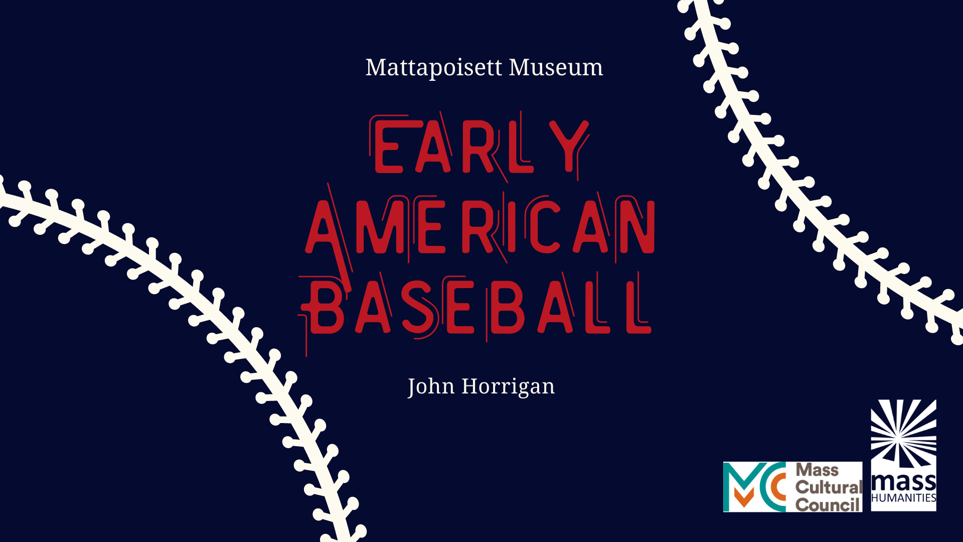 Early American Baseball with John Horrigan | Mattapoisett Museum