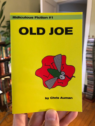Ridiculous Fiction #1: Old Joe by Chris Auman | Roostercow