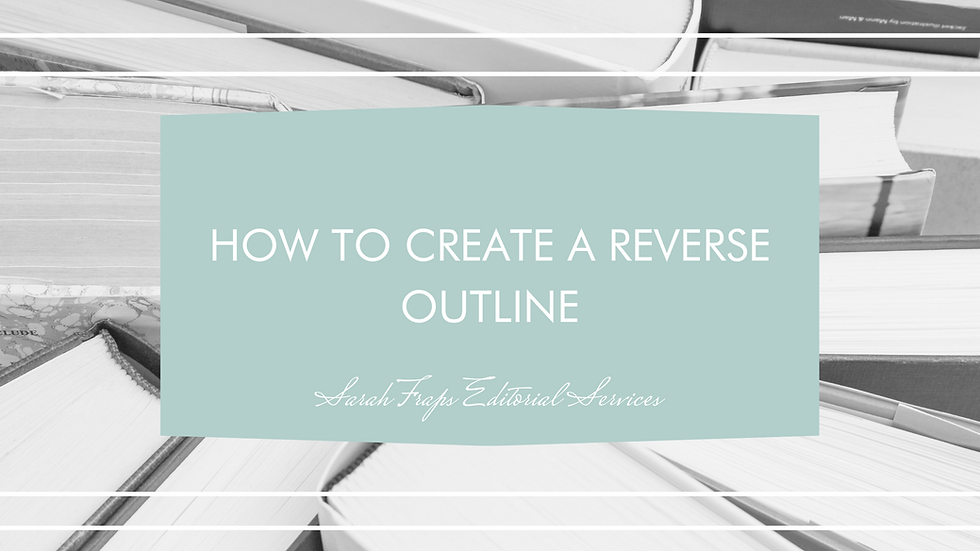 Unraveling your narrative with a reverse outline