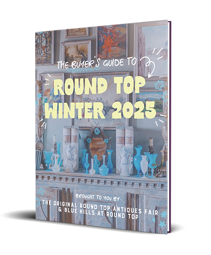 Blue Hills at Round Top | Texas Antique Week | Winter Show 2025