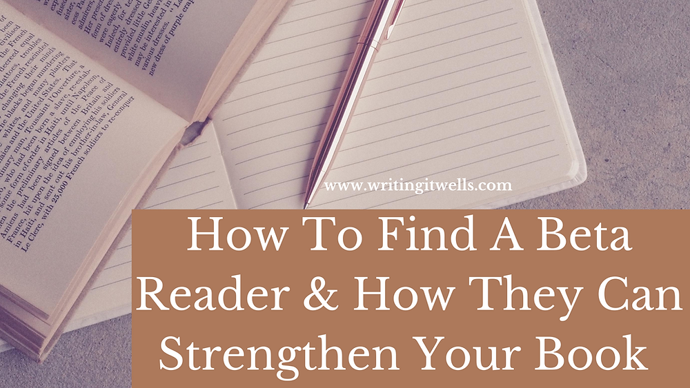 How To Find A Beta Reader and How They Can Strengthen Your Book